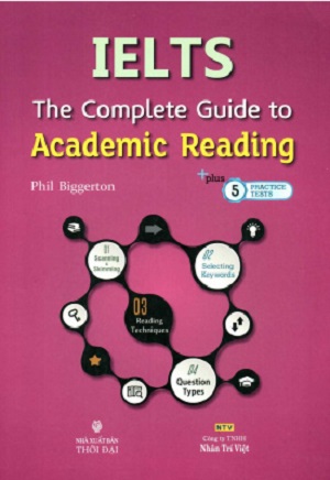 The Complete Guide to Academic Reading plus 5 Practice Tests - TienganhEDU